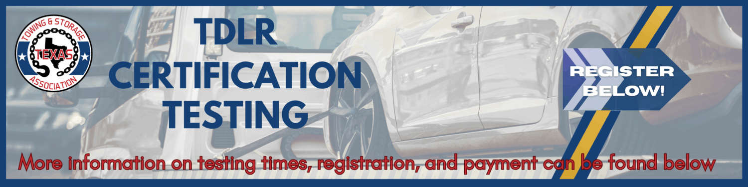 TDLR Certification Testing – Texas Towing & Storage Association